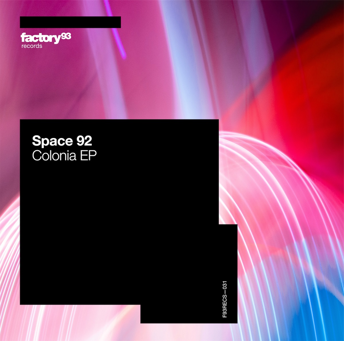 Space 92 Debuts on Factory 93 With Two-Part ‘Colonia’ EP - Only Techno